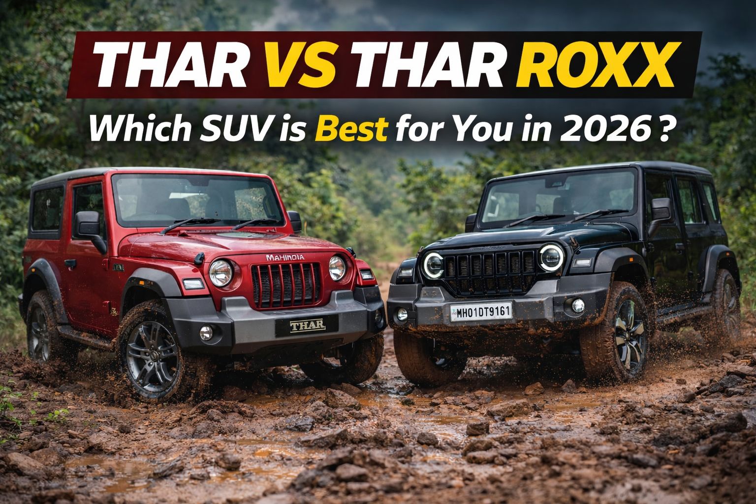 Mahindra Thar vs Thar Roxx – Full Comparison to Decide the Best SUV in 2026